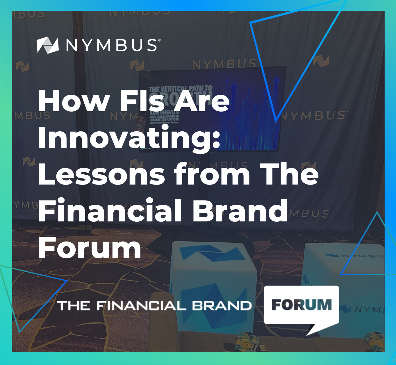 How FIs Are Innovating: Lessons from The Financial Brand Forum